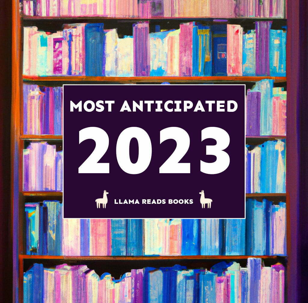 Most Anticipated 2024 - Llama Reads Books